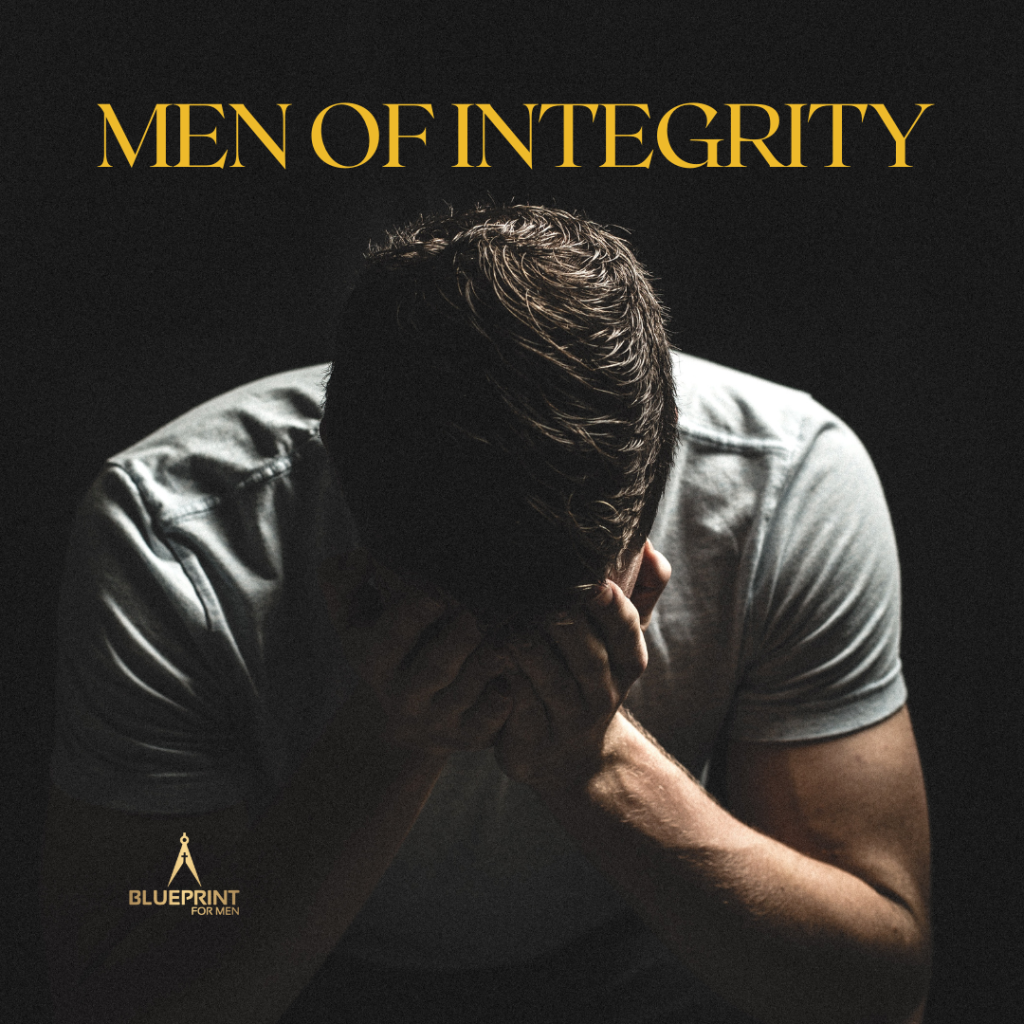 Men of Integrity - Blueprint for Men