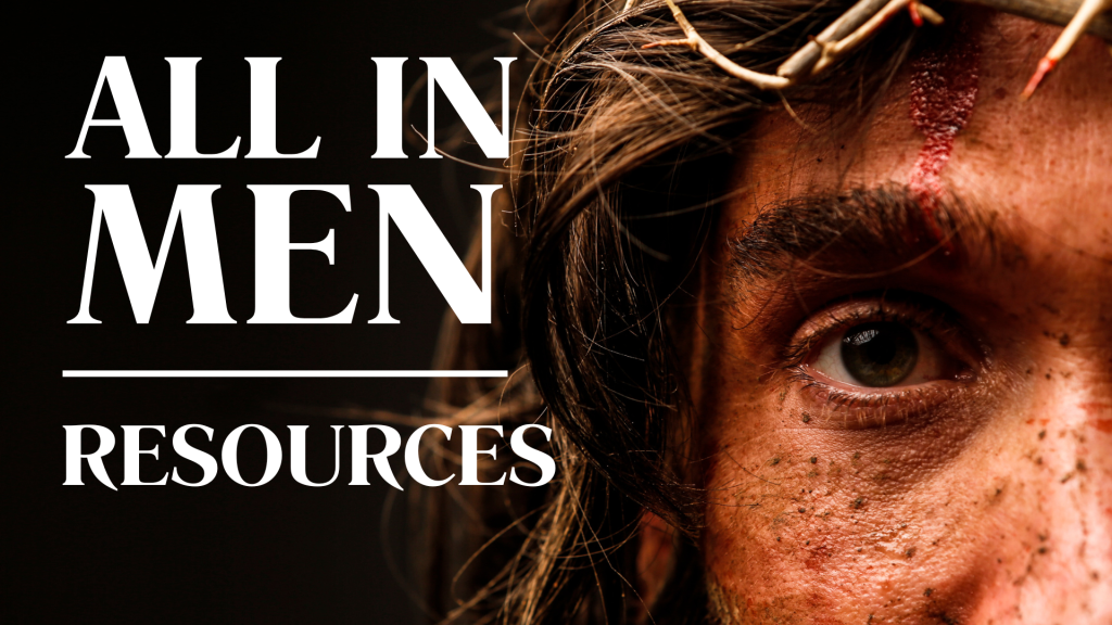 ALL IN MEN'S RETREAT RESOURCES - Blueprint for Men